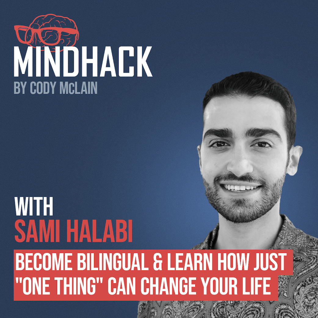 #027 Sami Halabi: Become Bilingual & Learn How Just "One Thing" Can ...