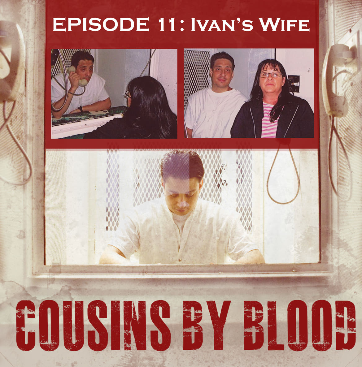 Episode 11: Ivan's Wife | Cousins By Blood Podcast