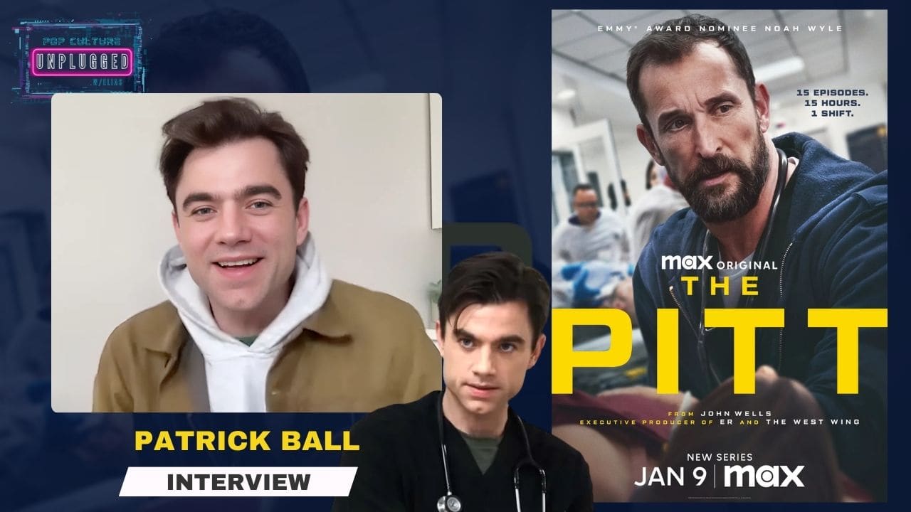 Patrick Ball Talks The Pitt, Playing Dr. Langdon, and What’s Next | Pop Culture Unplugged w ...