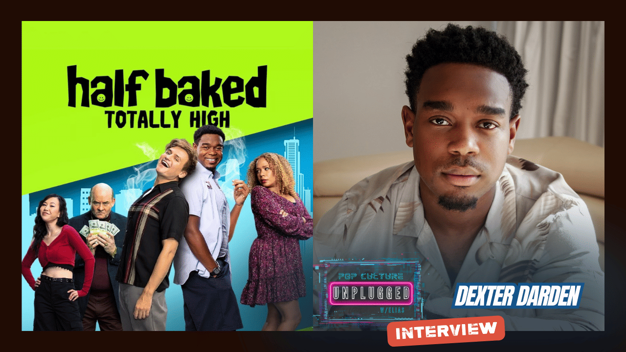 Dexter Darden Dives into the Highs and Laughs of 'HALF BAKED: TOTALLY ...