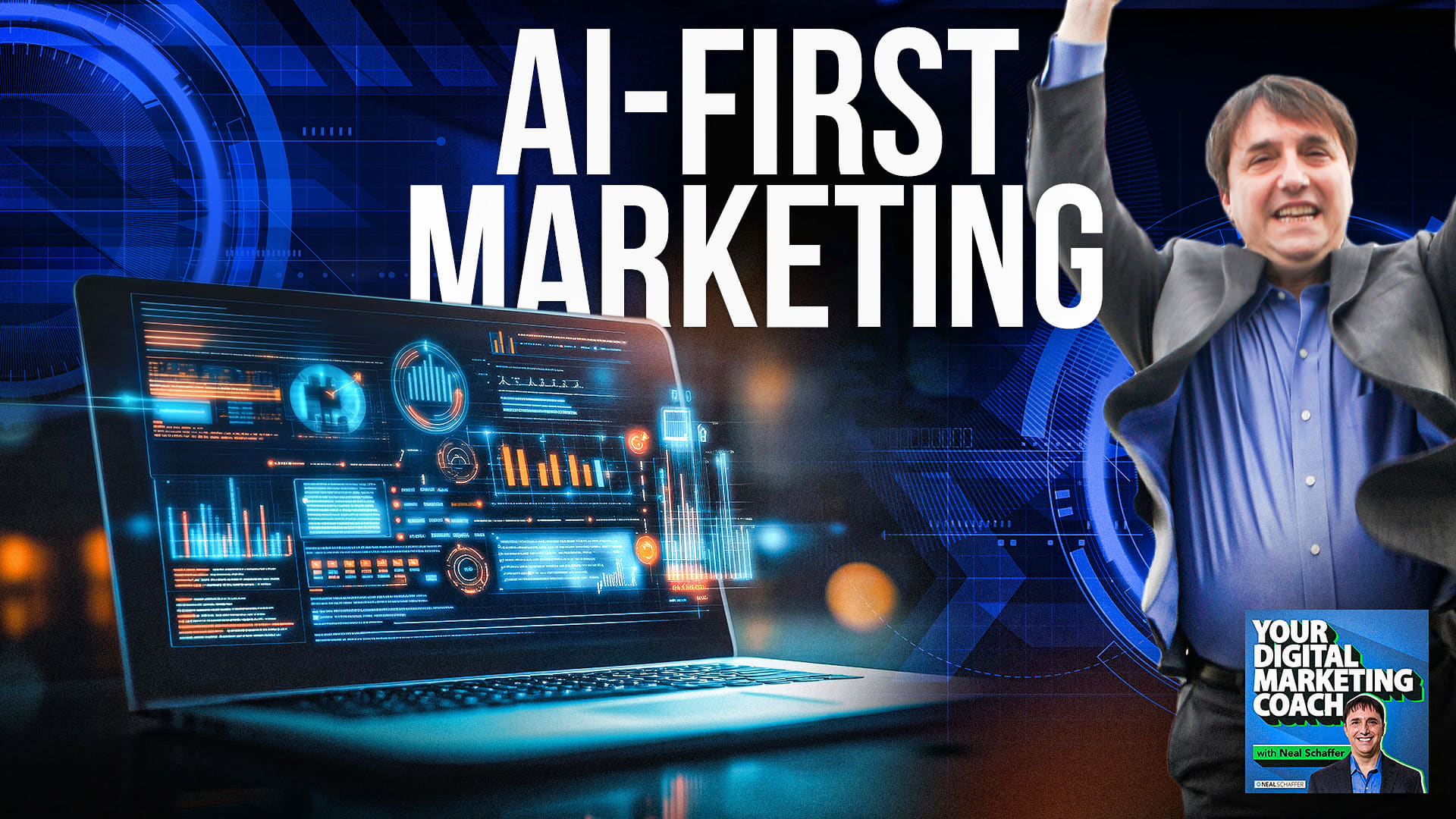 From Digital First to AI First | Your Digital Marketing Coach with Neal Schaffer