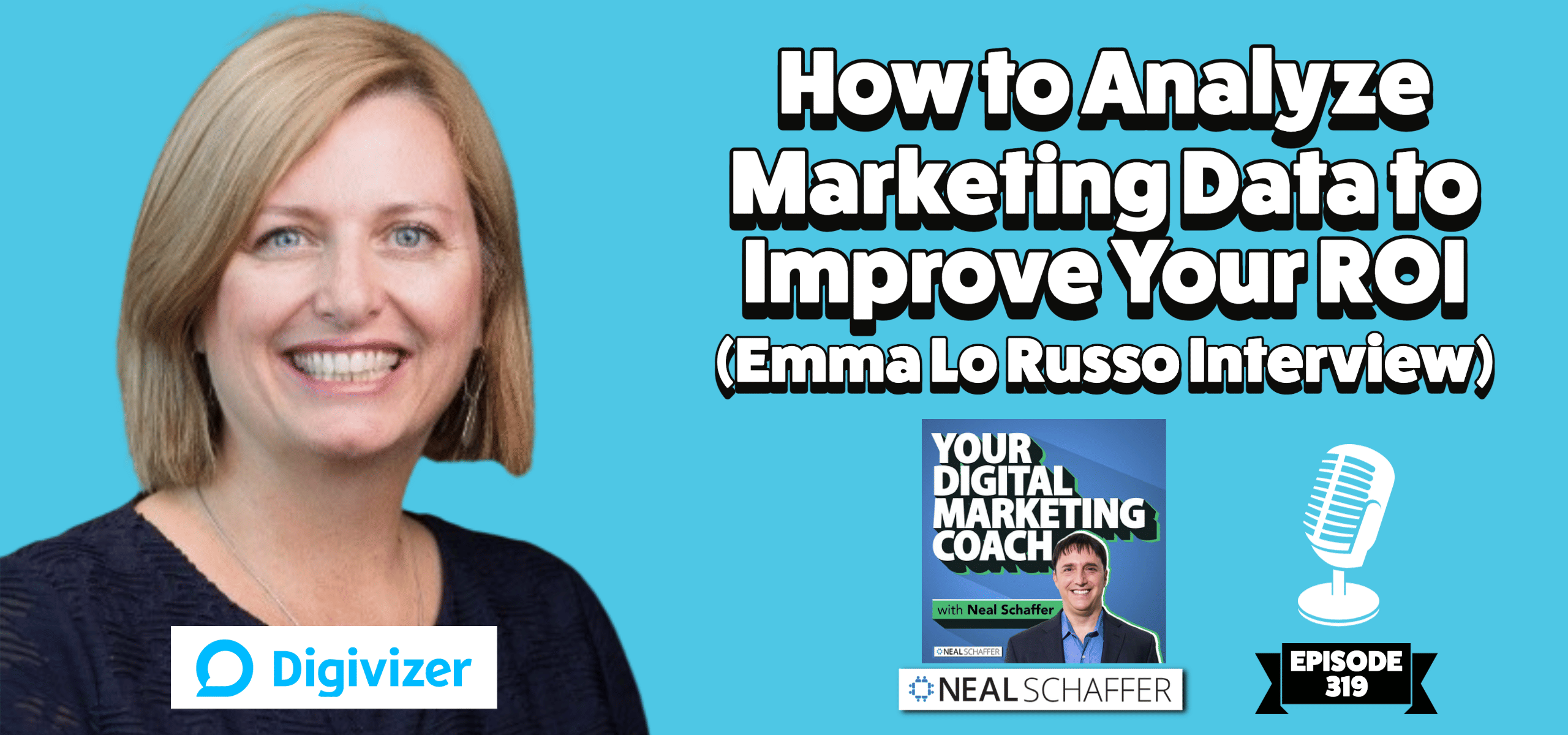How to Analyze Marketing Data To Improve Your ROI [Emma Lo Russo ...