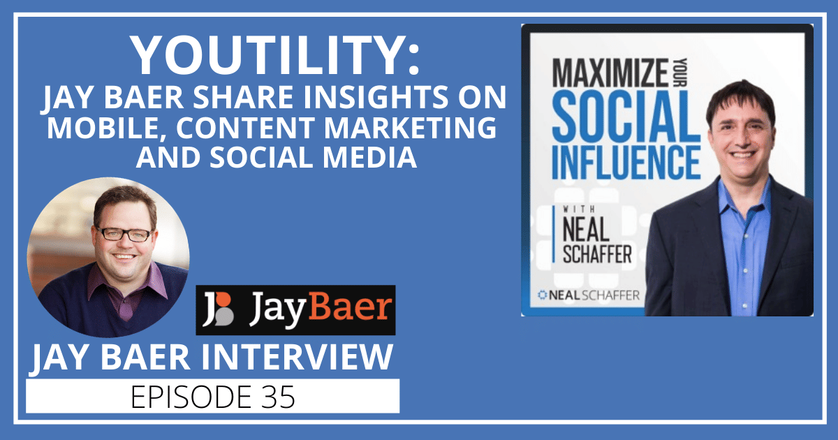 Youtility: Jay Baer Shares Insights on Mobile, Content Marketing, and ...