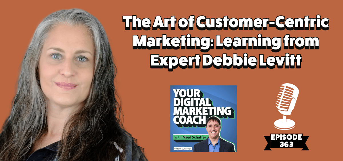 The Art of Customer-Centric Marketing: Learning from Expert Debbie ...