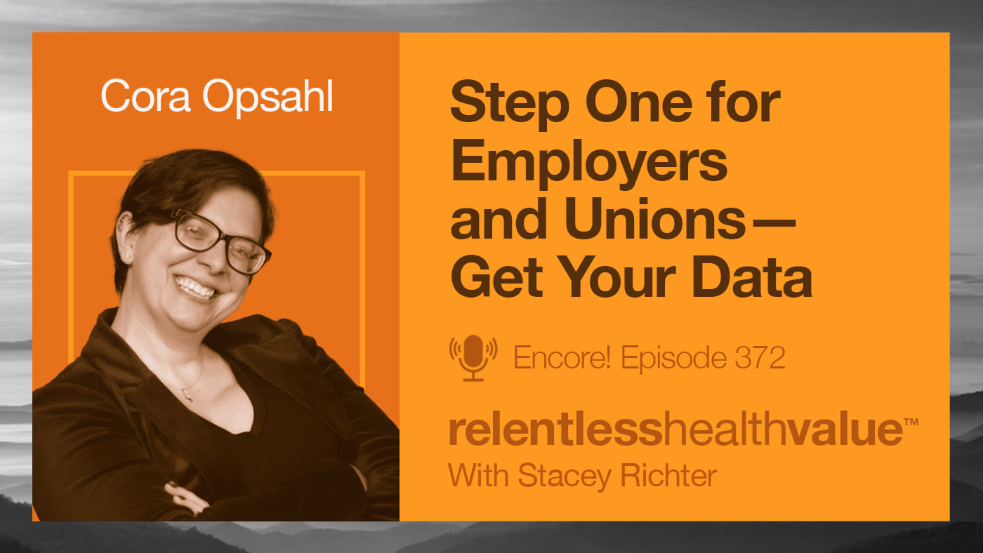 Transcript for Encore! EP372: Step One for Employers and Unions—Get ...