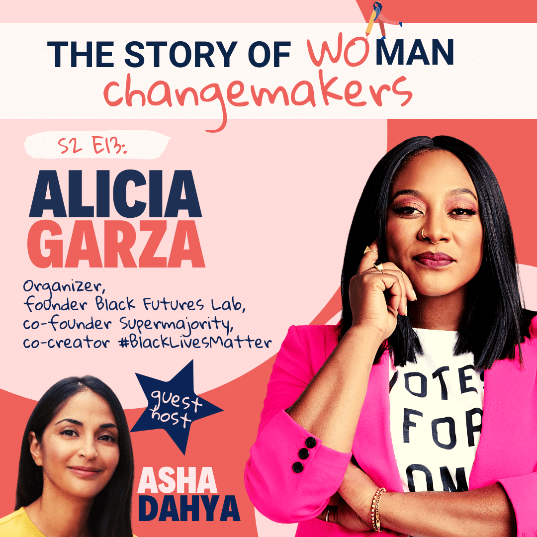 S2 E13. Woman and Change: Intersectionality with Alicia Garza ...