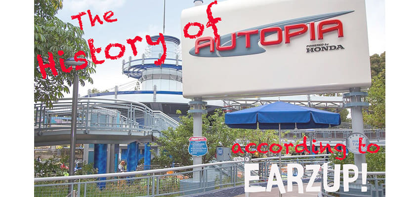 EarzUp! | The History of Autopia | Unlock the secrets and stories of ...