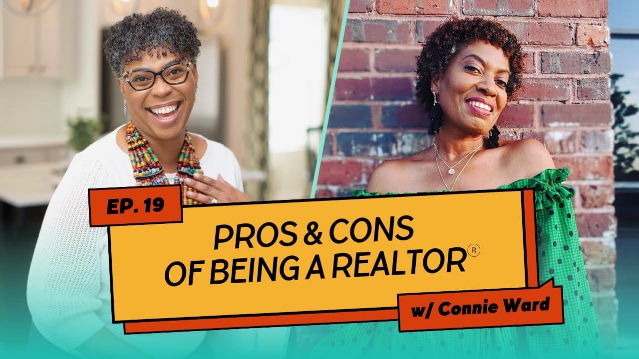#19: Pros & Cons of Being a Real Estate Agent with Connie Ward | Work ...
