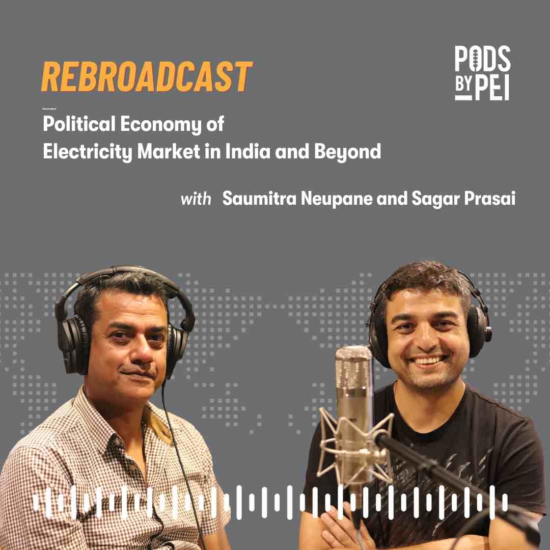Rebroadcast: Sagar Prasai offers a Political Economy of Electricity Market in India and Beyond ...
