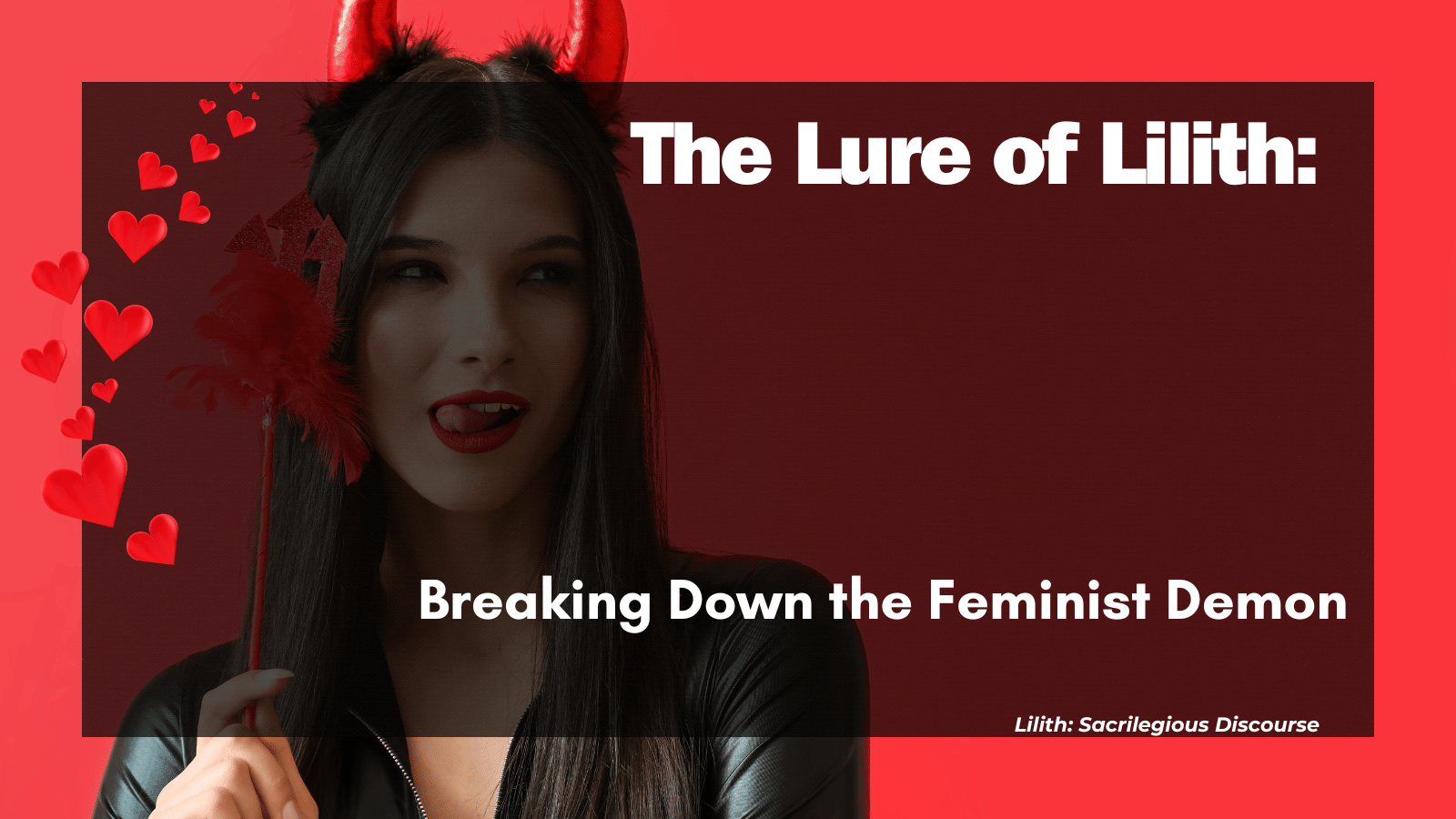 The Lure of Lilith: Breaking Down the Feminist Demon | Sacrilegious ...