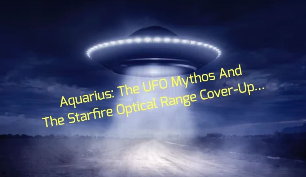 Aquarius: The UFO Mythos And The Starfire Optical Range Cover-Up...