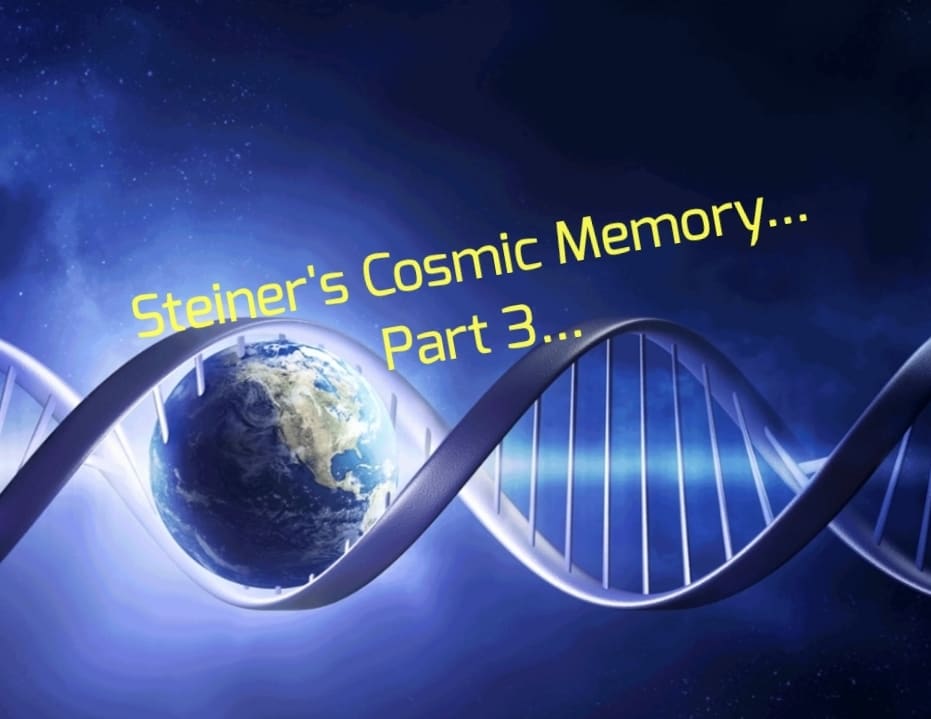 Understanding Steiner's Cosmic Memory Part 3 Insights and Analysis