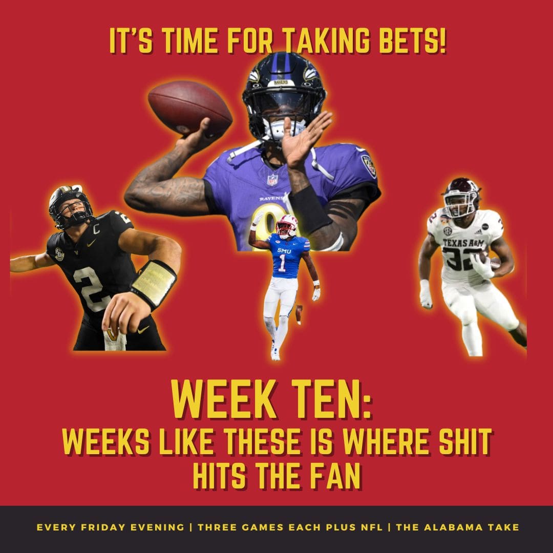 Taking Bets Week Ten | The Alabama Take - Compositions, Podcasts, and ...