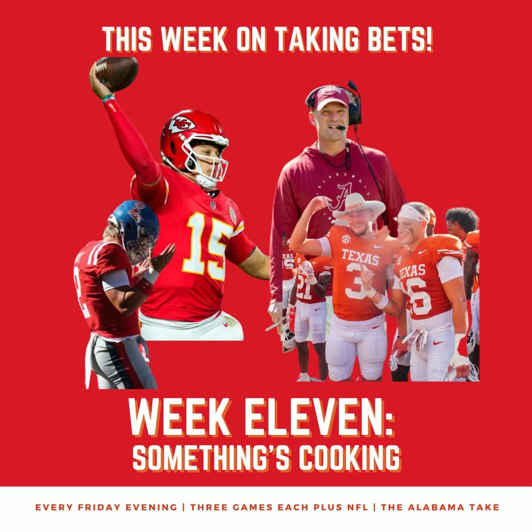 Taking Bets Week Eleven | The Alabama Take - Compositions, Podcasts ...