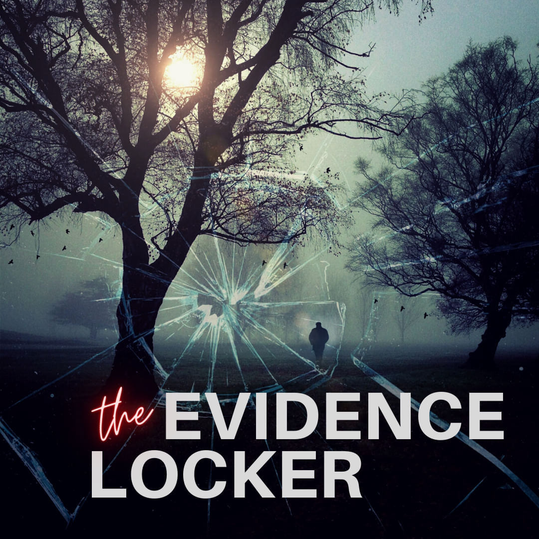 Evidence Locker True Crime Podcast | Step Inside the Evidence Locker to ...