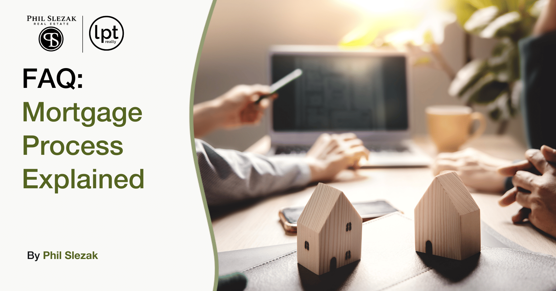 FAQ: Mortgage Process Explained | Real Estate Talk with Phil Slezak ...