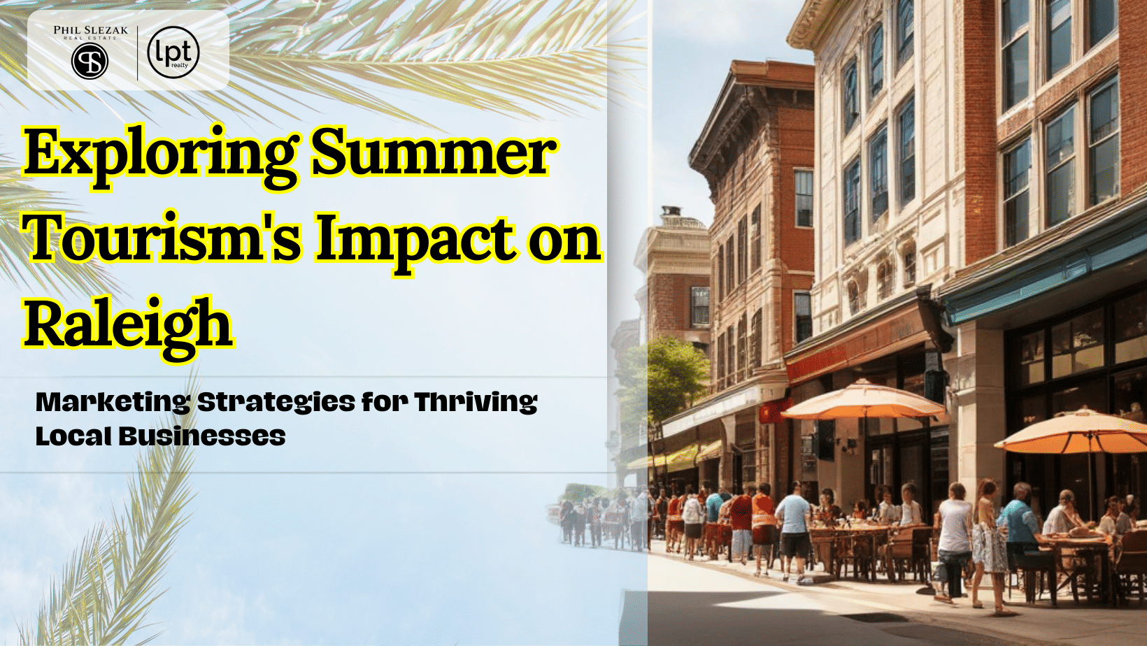 The Impact of Summer Tourism on Raleigh’s Market | Real Estate Talk ...