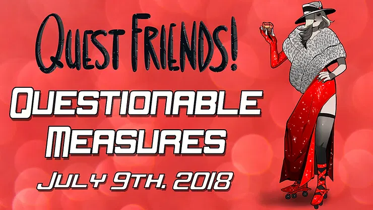 Chapter 3: Questionable Measures Announced! | Quest Friends! A Podcast ...