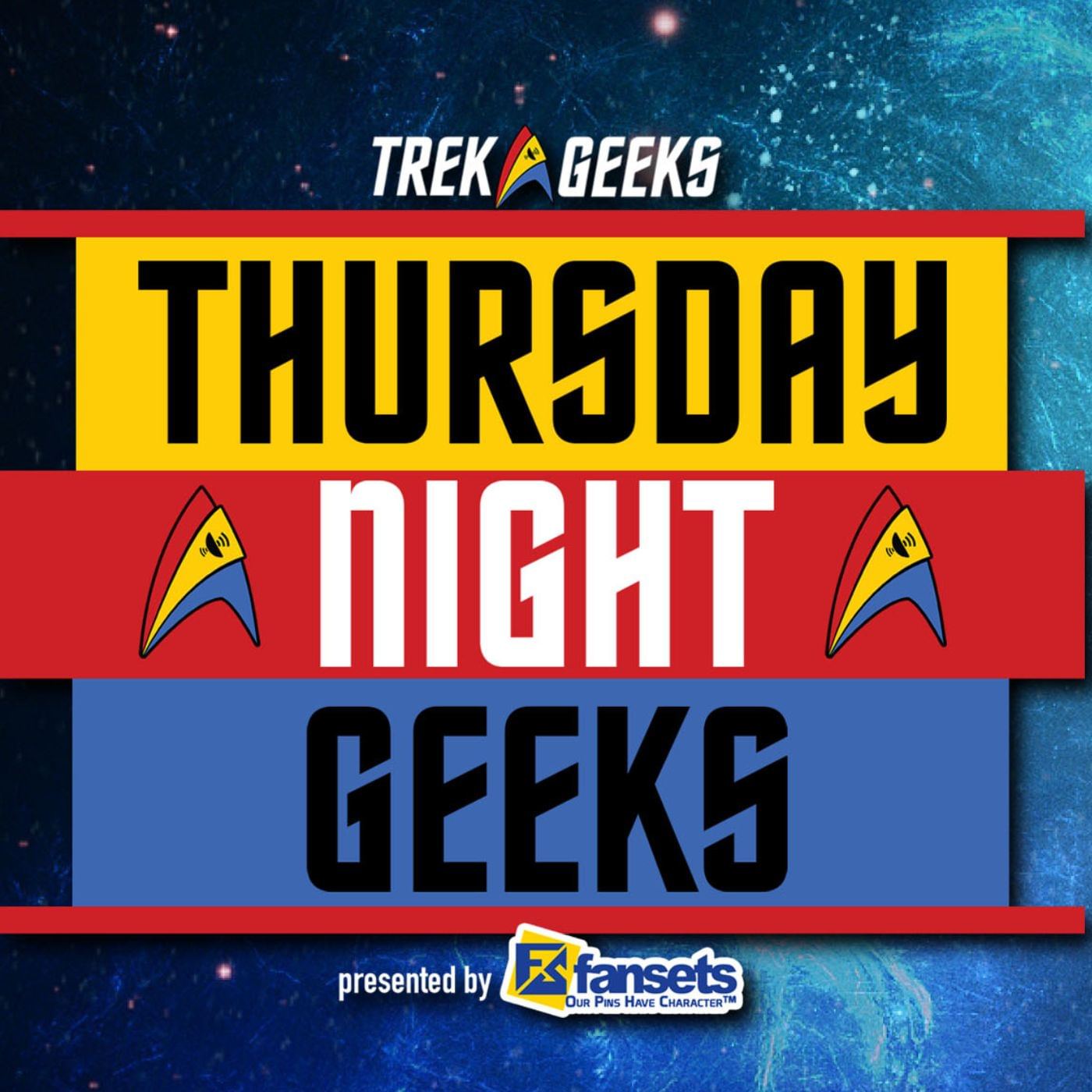 Trek Geeks: Thursday Night Geeks presented by FanSets! | The BEST Star ...