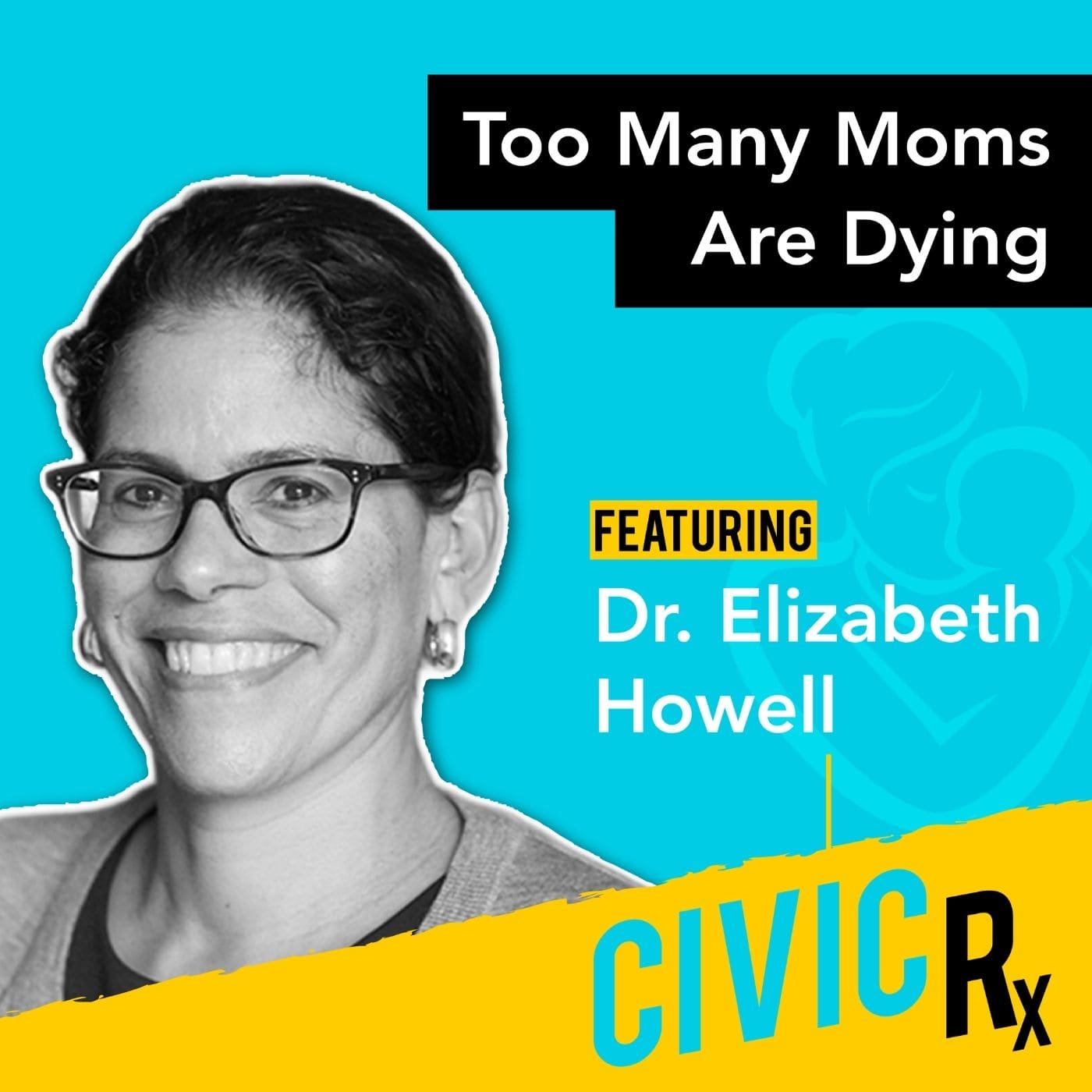 America's maternal mortality crisis, with Dr. Elizabeth Howell (EP.30 ...