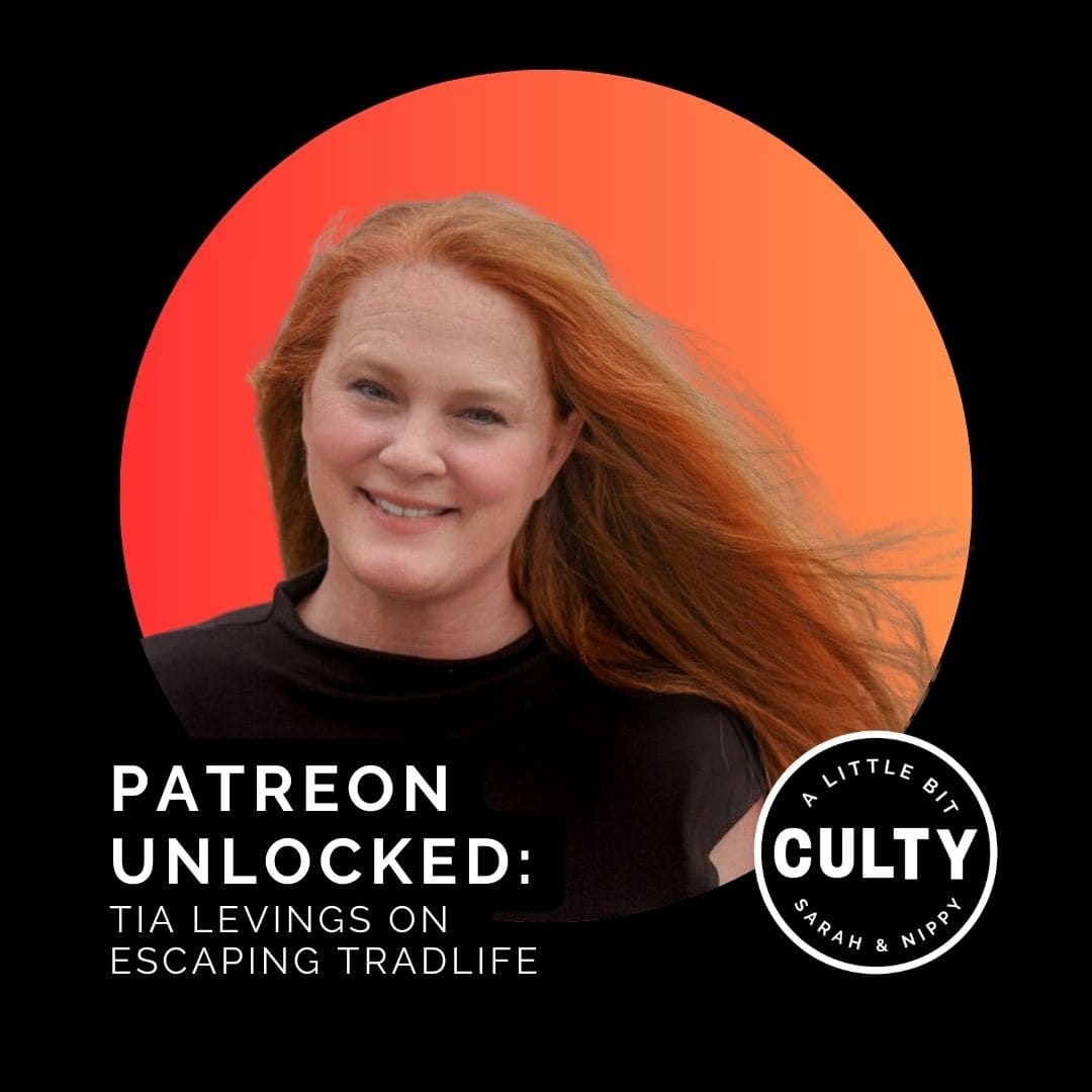 Patreon Unlocked: Tia Levings on Escaping Tradlife | A Little Bit Culty ...