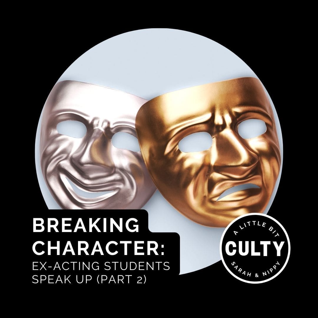 Breaking Character: Ex-Acting Students Speak Up (Part 2) | A Little Bit ...