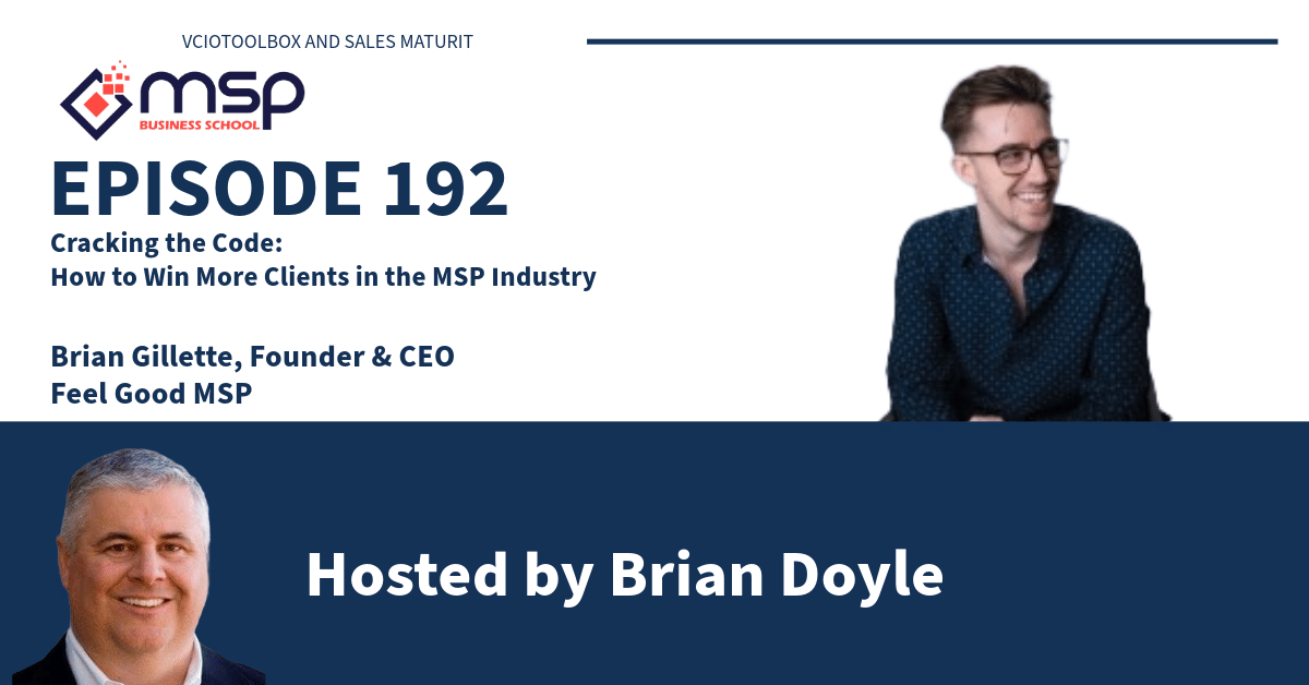 Brian Gillette - Cracking the Code How to Win More Clients in the MSP ...