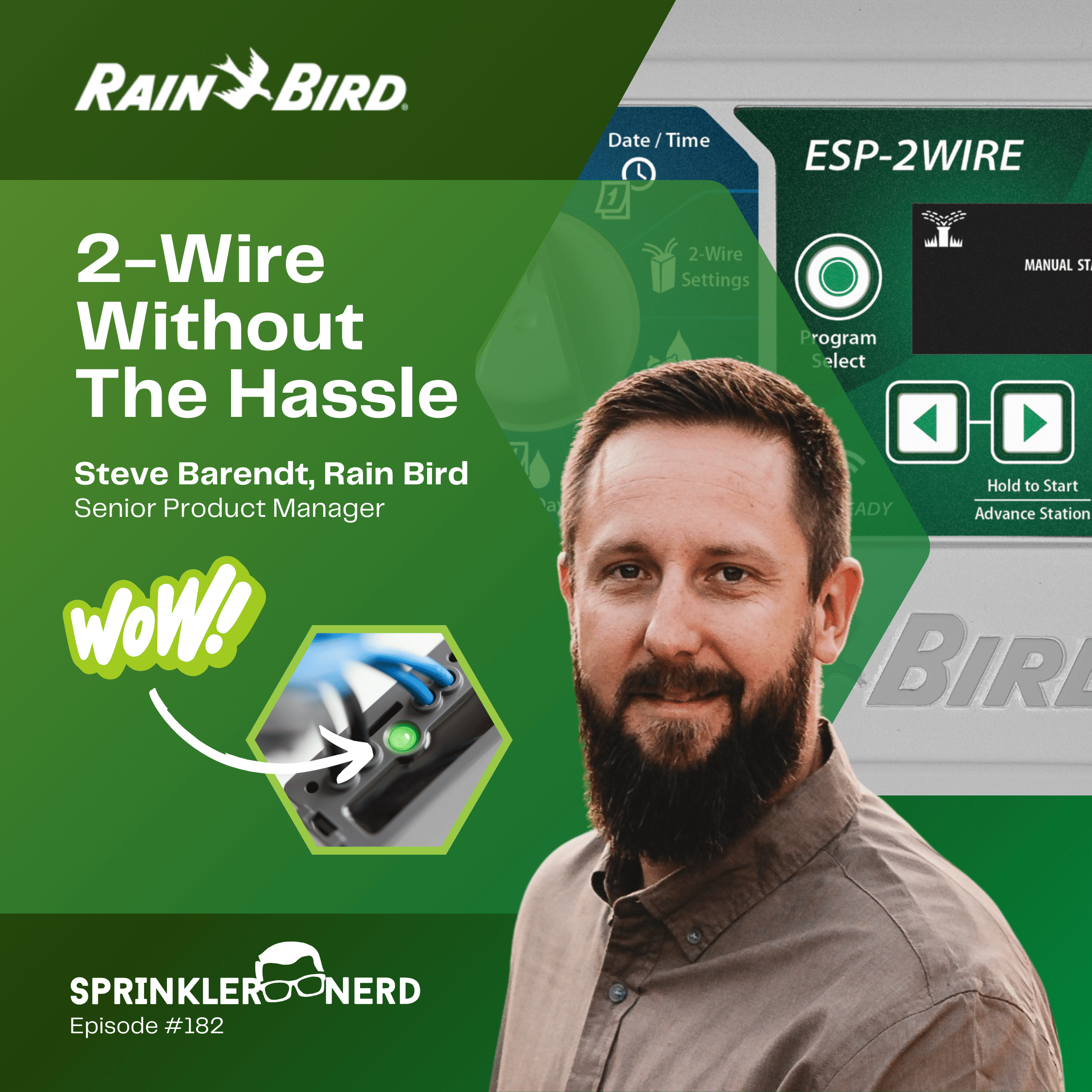 #182 - Approachable 2-Wire with Rain Bird's Steve Barendt | Sprinkler ...