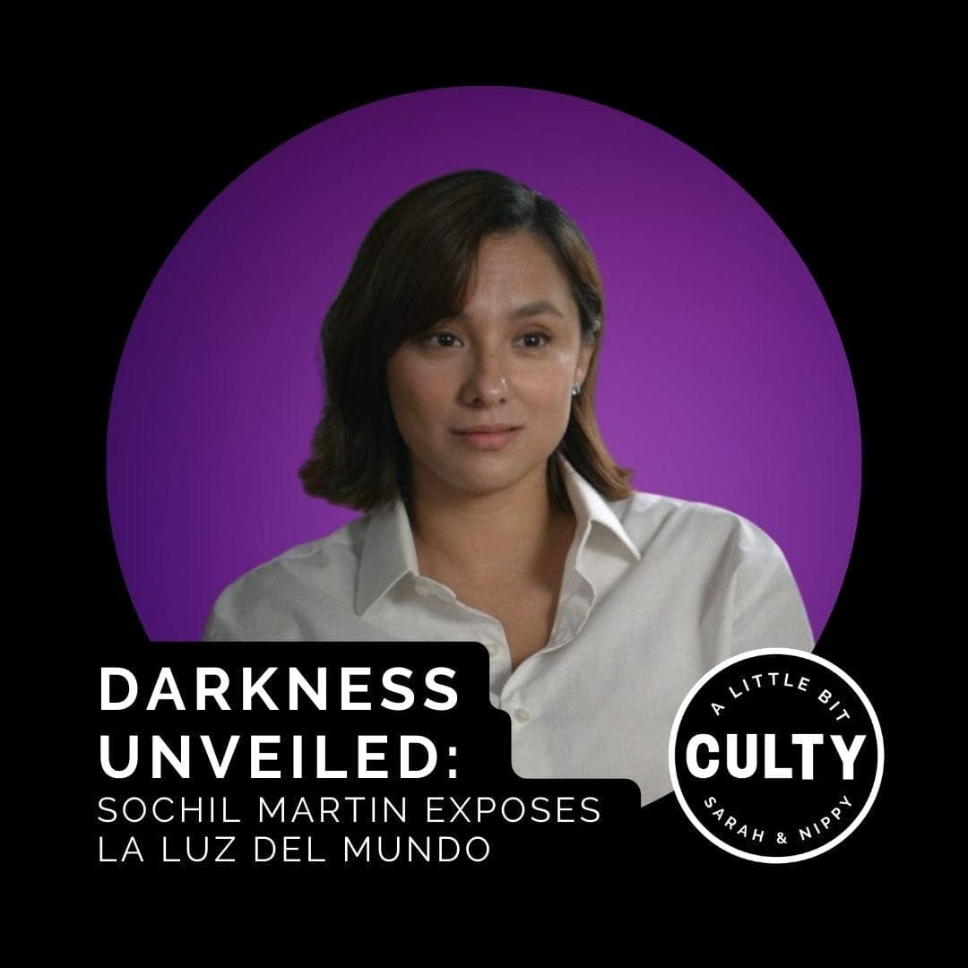 Darkness Unveiled: Sochil Martin Exposes LA Luz Del Mundo | A Little ...