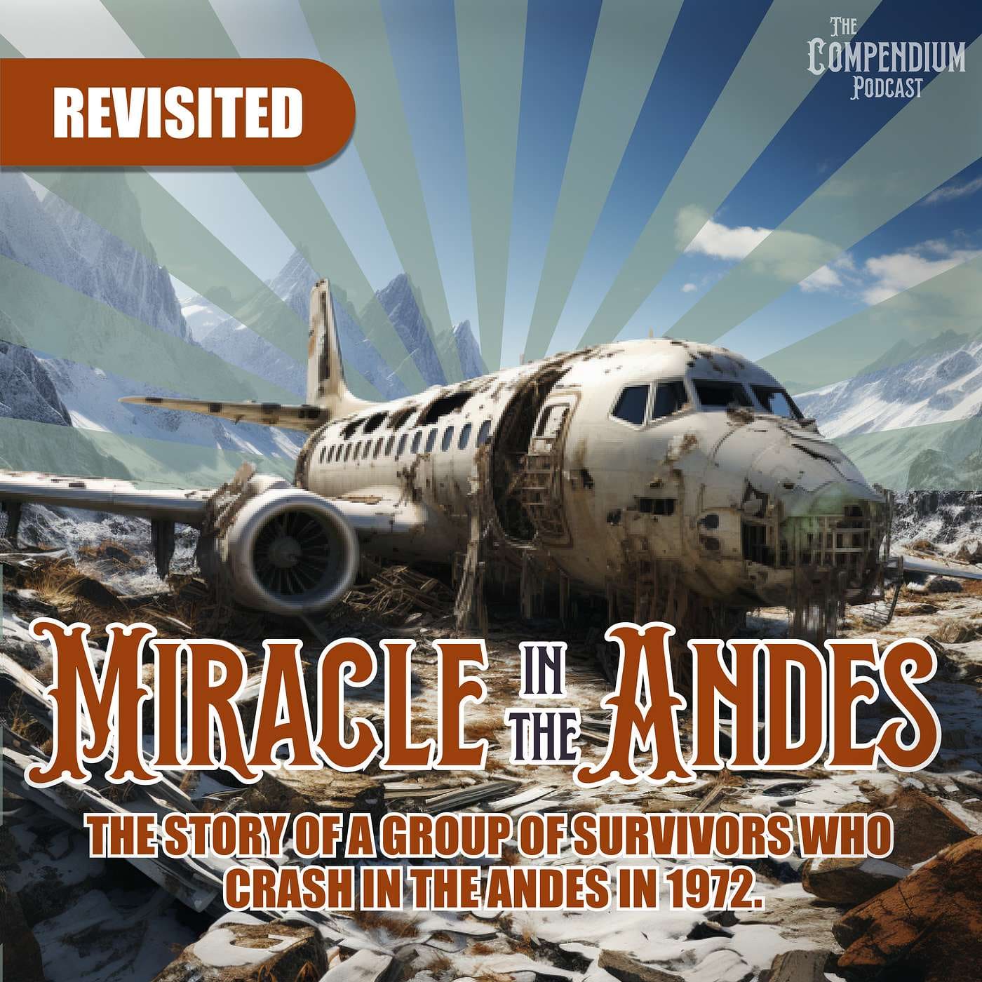 [Revisited] The Miracle of the Andes: The story of a group of survivors ...
