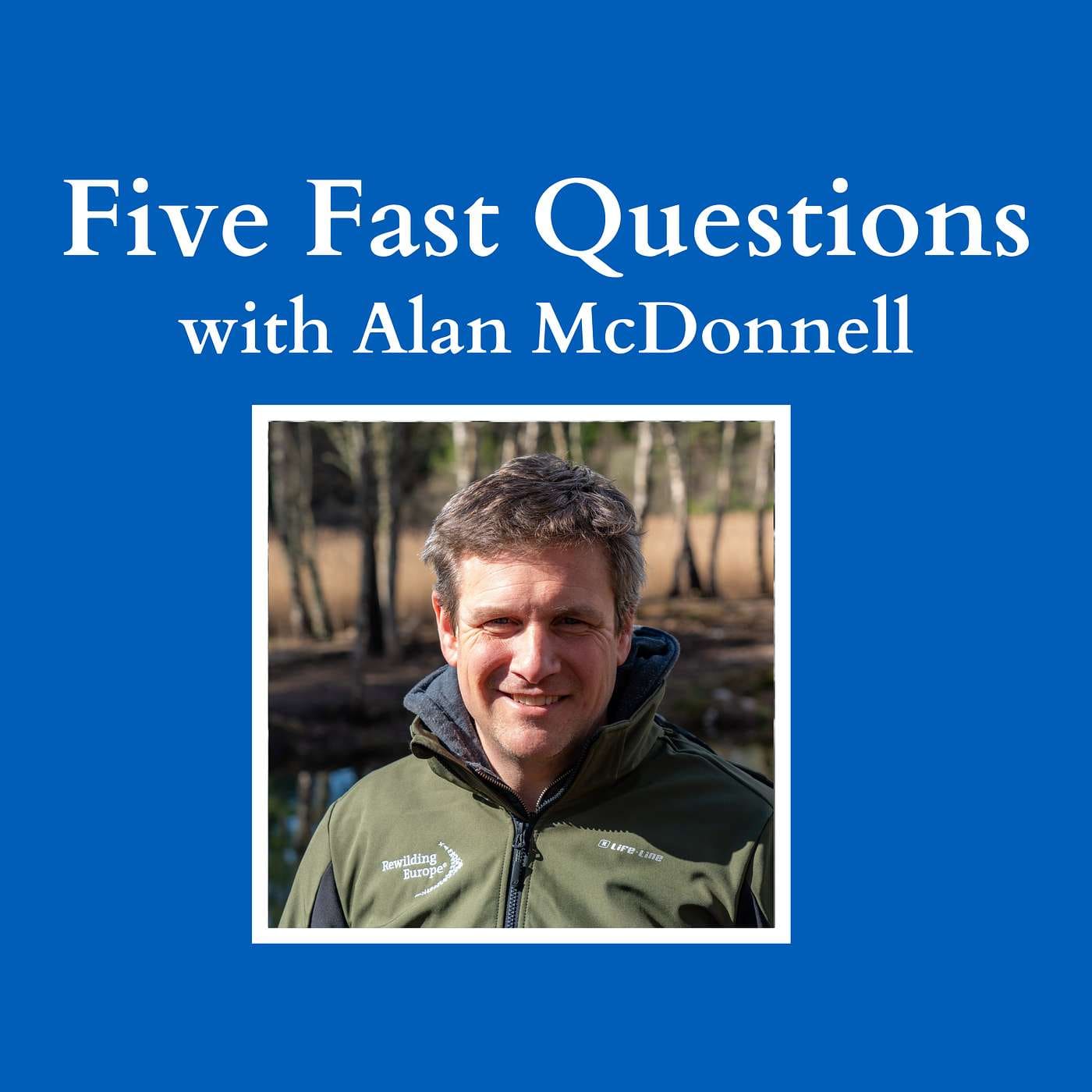 Five Fast Questions with Alan McDonnell from Trees for Life | 63 ...