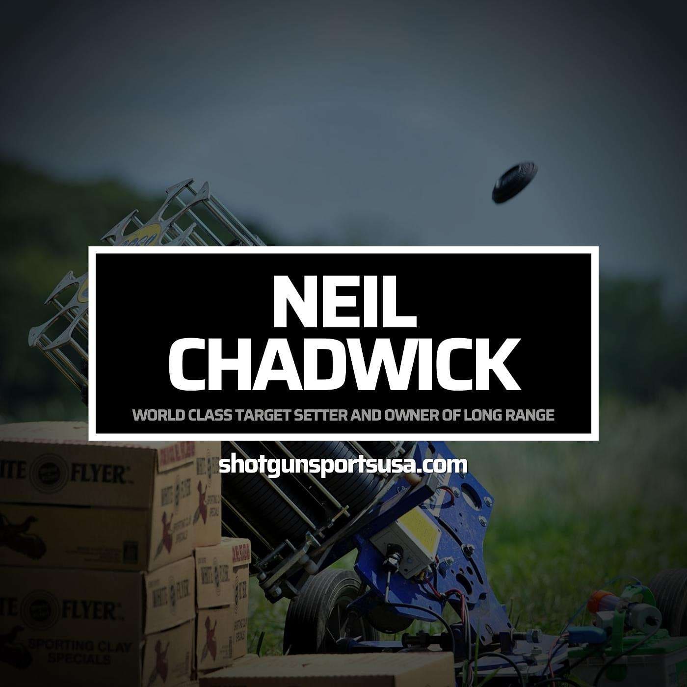 Neil Chadwick: World Class Target Setter and Owner of Long Range ...