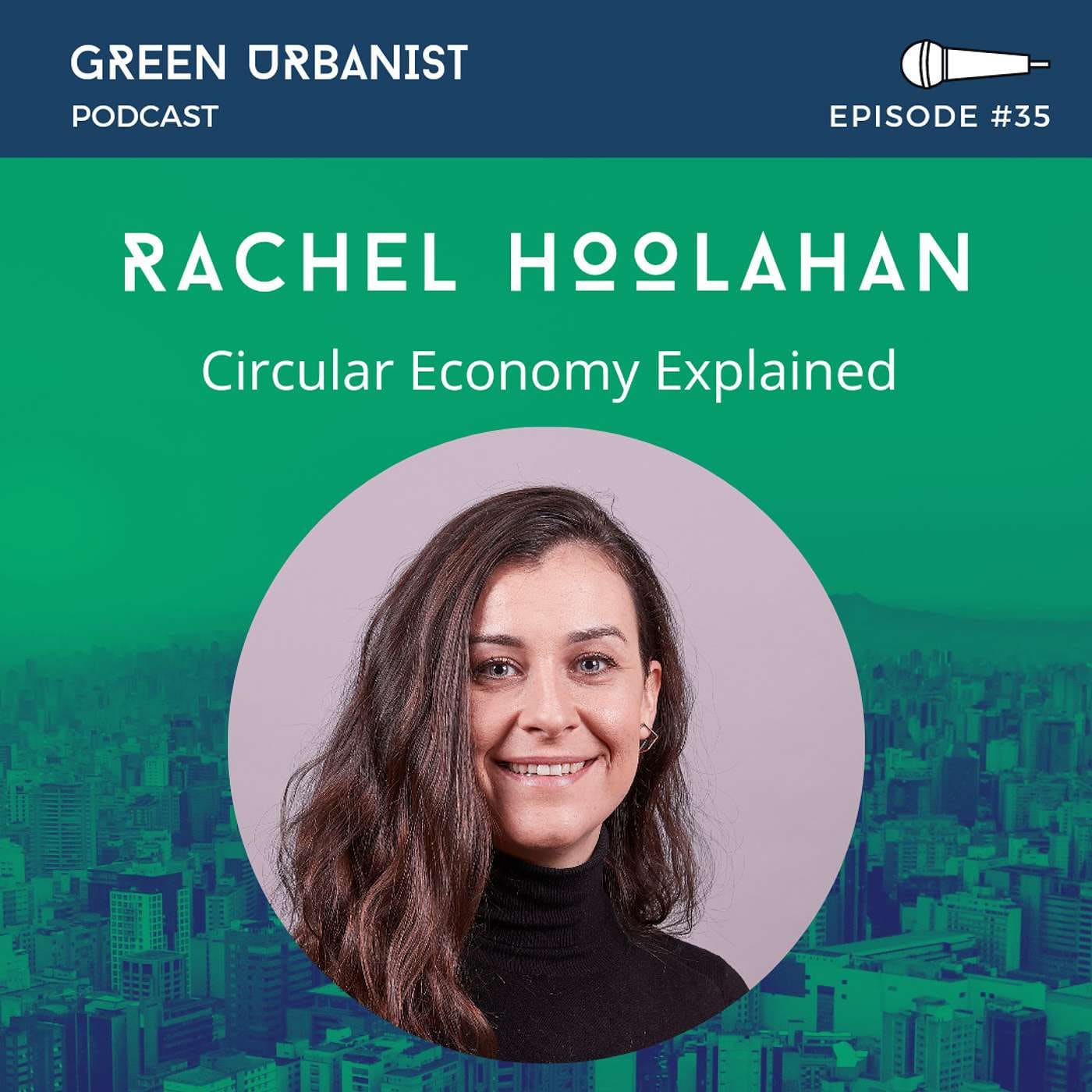 #35: Rachel Hoolahan (Orms) - Circular Economy and Material Passports ...