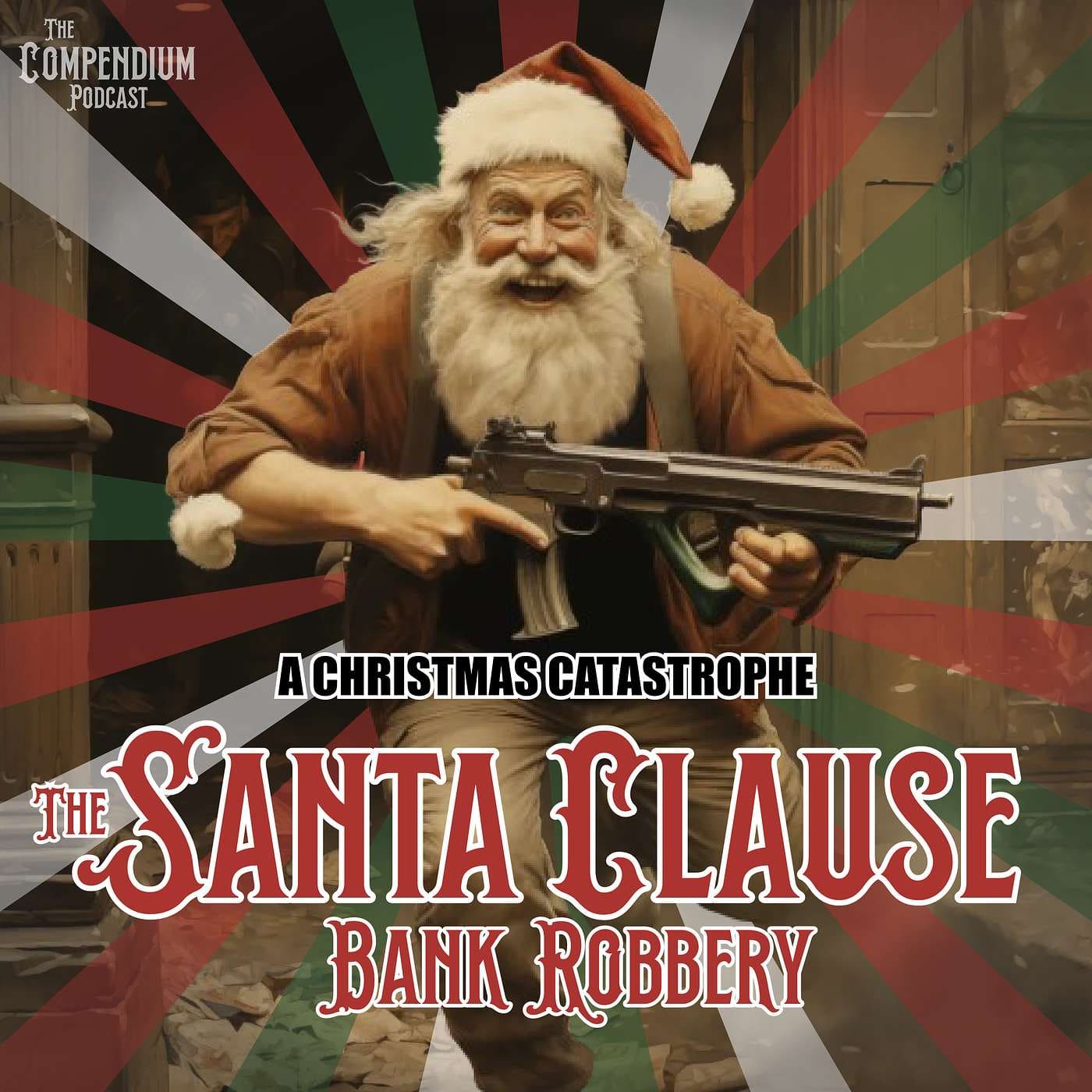 The Santa Claus Bank Robbery Blunder | The Compendium: An Assembly of ...