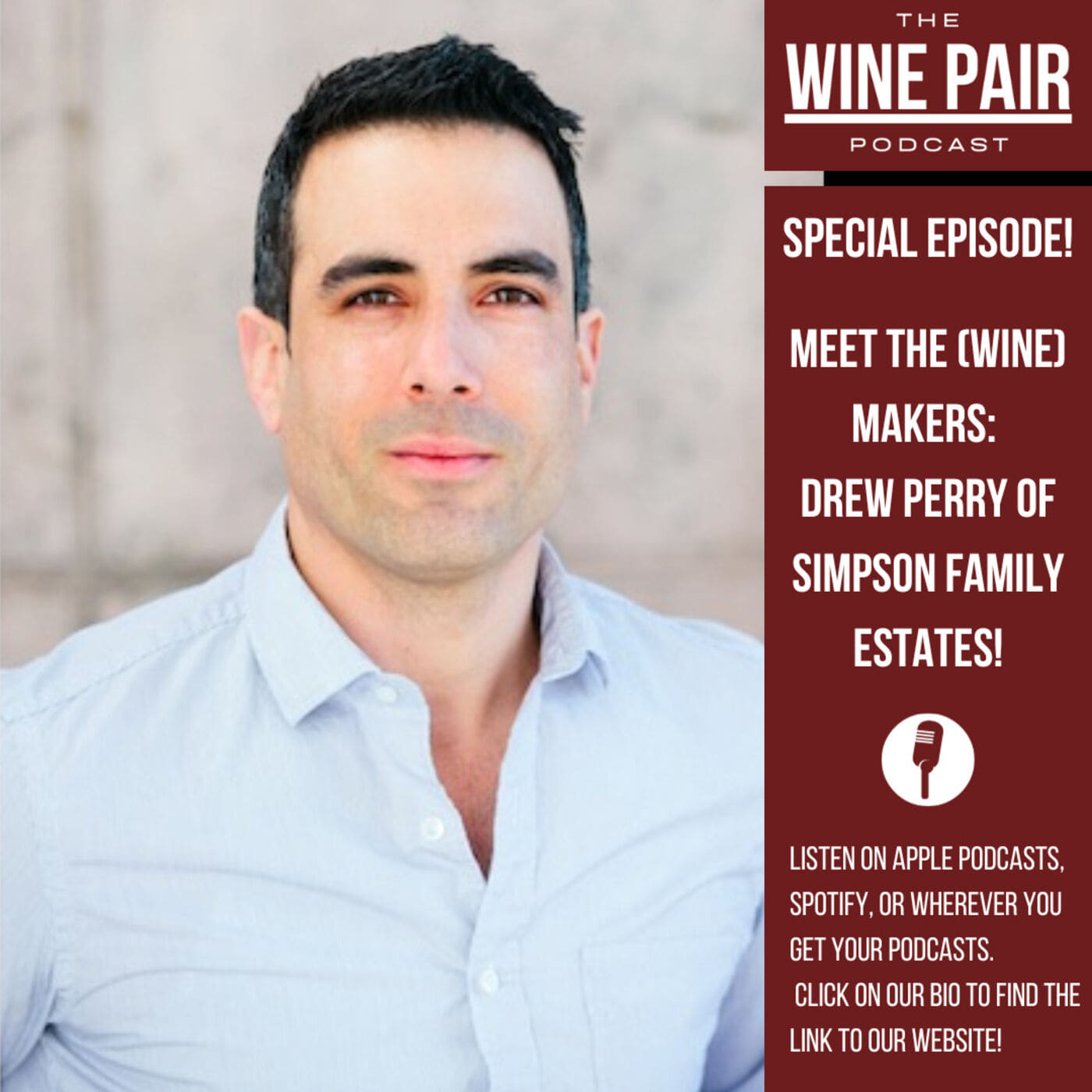 Special Episode! Meet the (Wine) Makers #7: Drew Perry! (They make wine ...