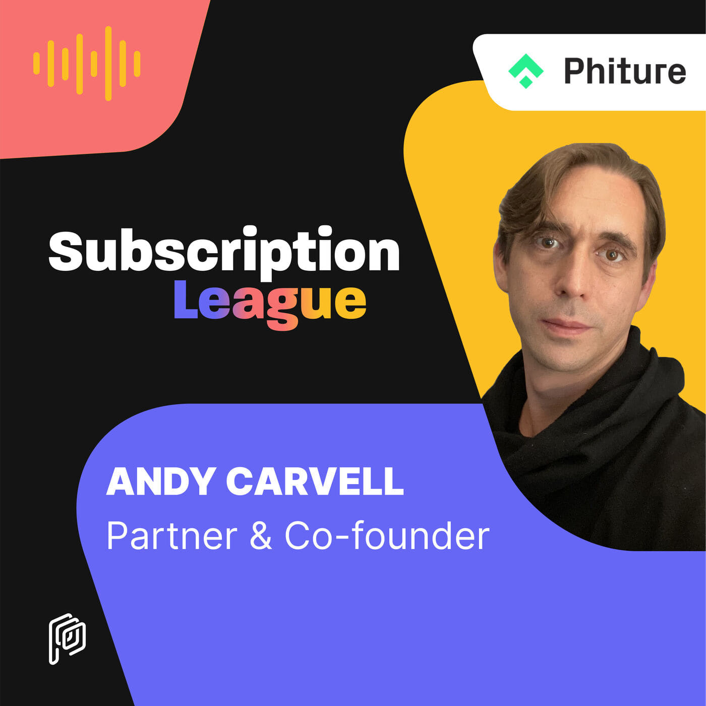 Phiture - How to optimize mobile app subscription with Andy Carvell | Subscription League - The ...